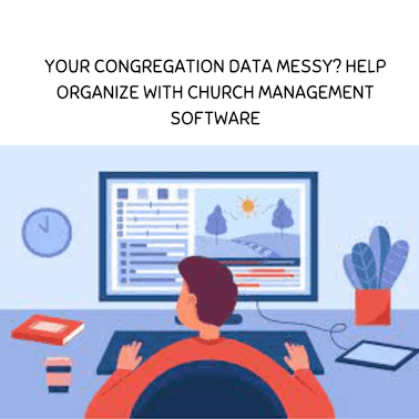 Erista | Your Congregation Data is Messy? Get Organized with Church ...